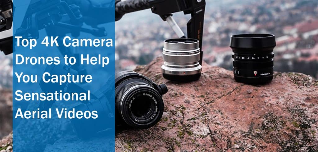 Top 4K Camera Drones - Drones – 2023
