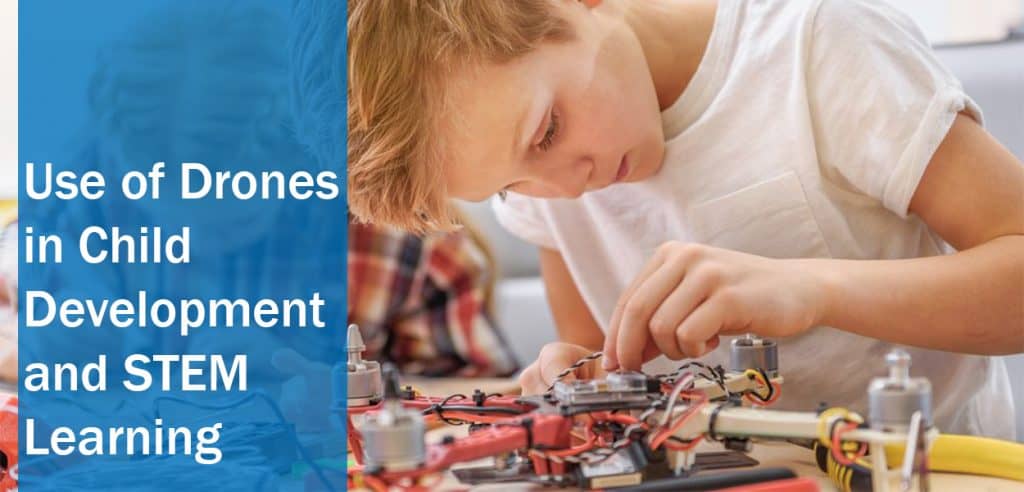 Use of Drones in Child Development and STEM Learning - Drones – 2023